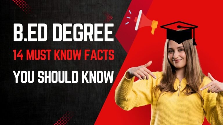 B.Ed Degree: 14 Must-Know Facts Every Teacher Should Know